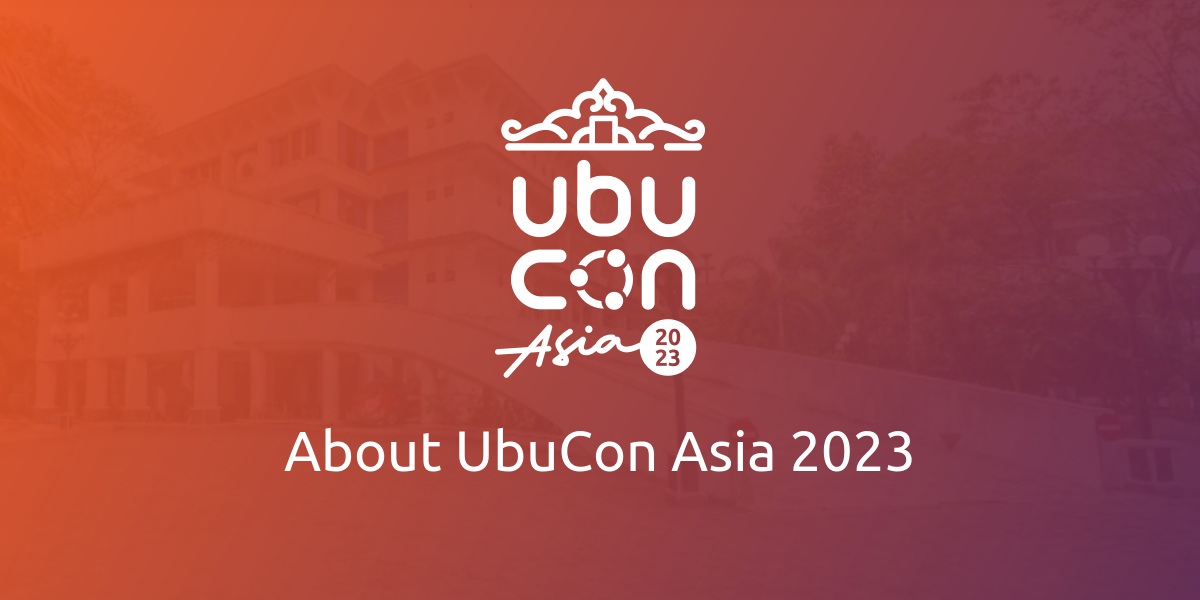 About UbuCon Asia 2023 | UbuCon Asia 2023